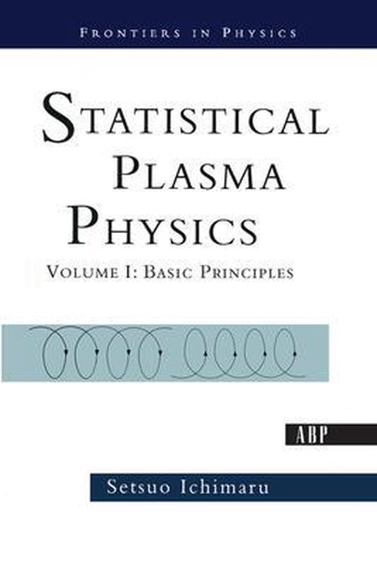 Statistical Plasma Physics, Volume I: Basic Principles | 9780367092016 ...