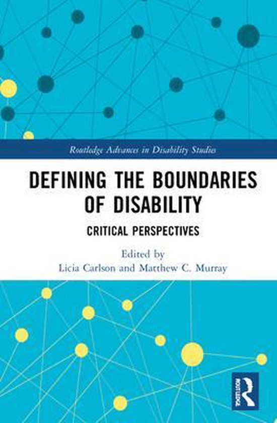 Routledge Advances in Disability Studies- Defining the Boundaries of ...