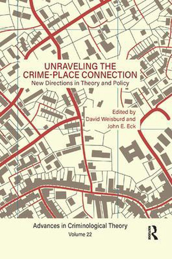Advances in Criminological Theory- Unraveling the Crime-Place ...