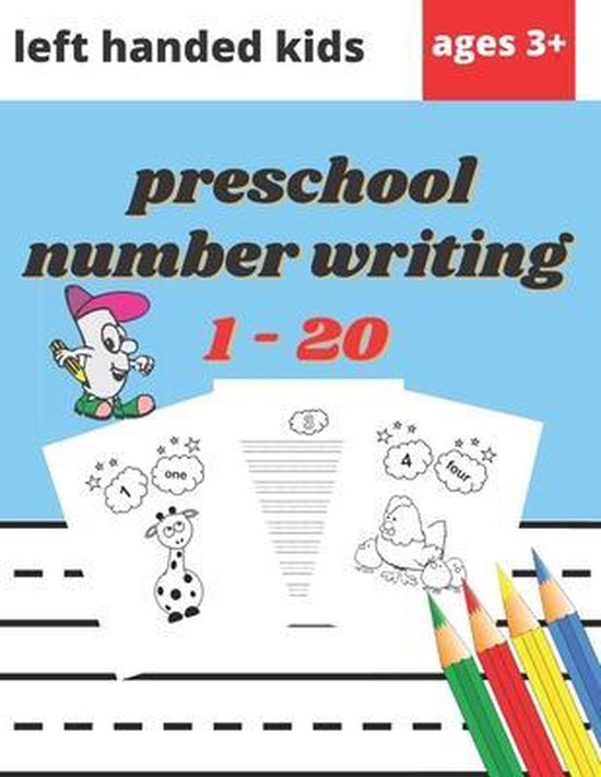 Preschool Number Writing 1 - 20 Left handed kids Ages 3+: Educational ...