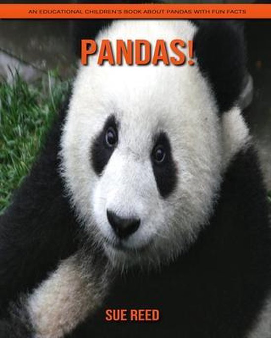 Pandas! An Educational Children's Book about Pandas with Fun Facts, Sue ...