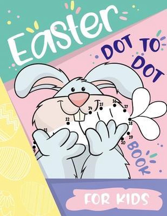 Easter Dot to Dot Book For Kids: Activity for Toddler Ages 4-8 ...