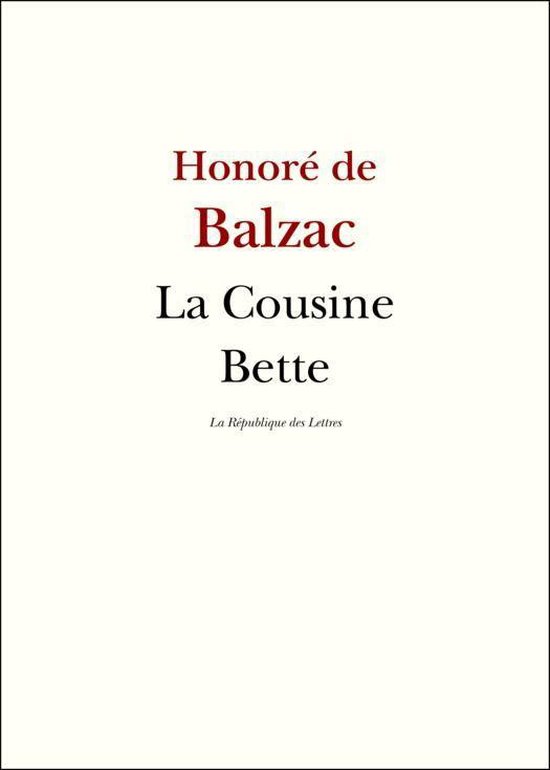 Balzac - La Cousine Bette (ebook), Honoré de Balzac | 9782824904610 | Boeken | bol