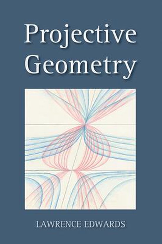 Projective Geometry | 9780863153938 | Lawrence Edwards | Boeken | bol