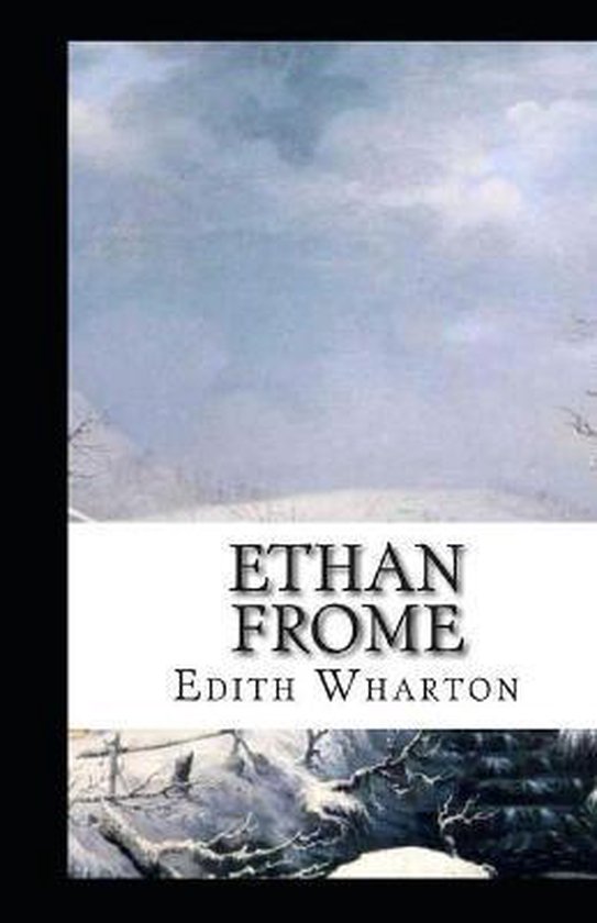 Ethan Frome Illustrated, Edith Wharton | 9798667203827 | Boeken | bol.com