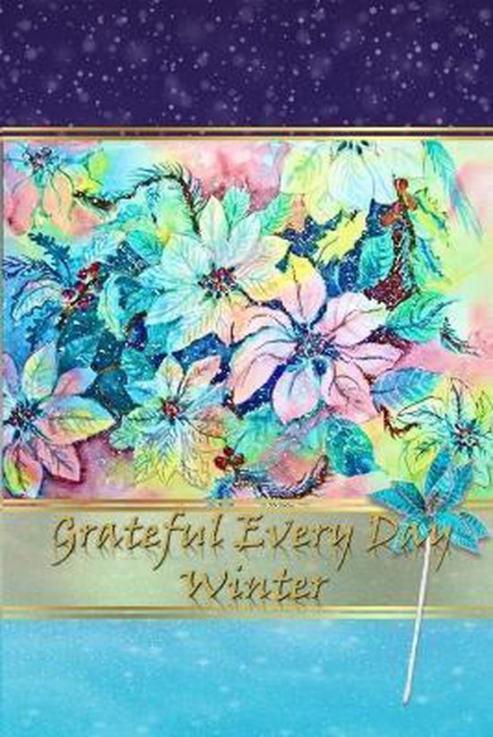 Grateful Every Day - Winter, Virginia Kelley | 9798649288620 | Boeken ...