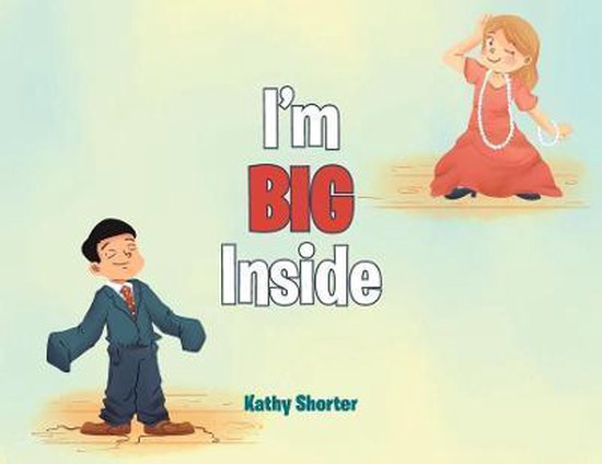 I'm BIG Inside, Kathy Shorter | 9781640884038 | Boeken | bol.com