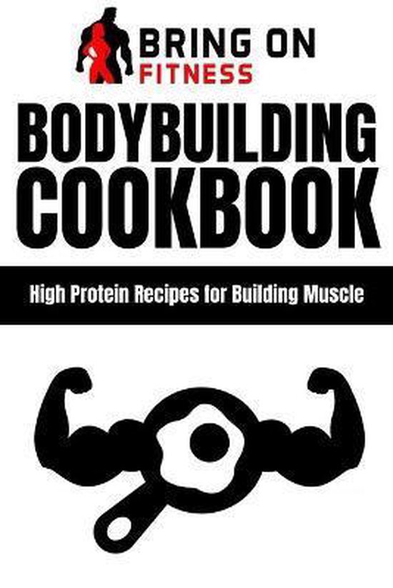 Bodybuilding Cookbook, Bof | 9781723828553 | Boeken | bol
