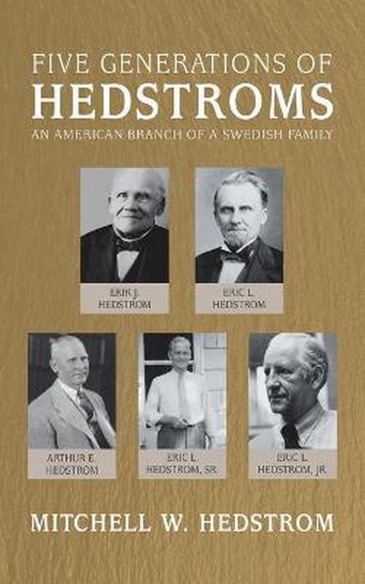 Five Generations of Hedstroms, Mitchell W Hedstrom | 9781532098192 ...