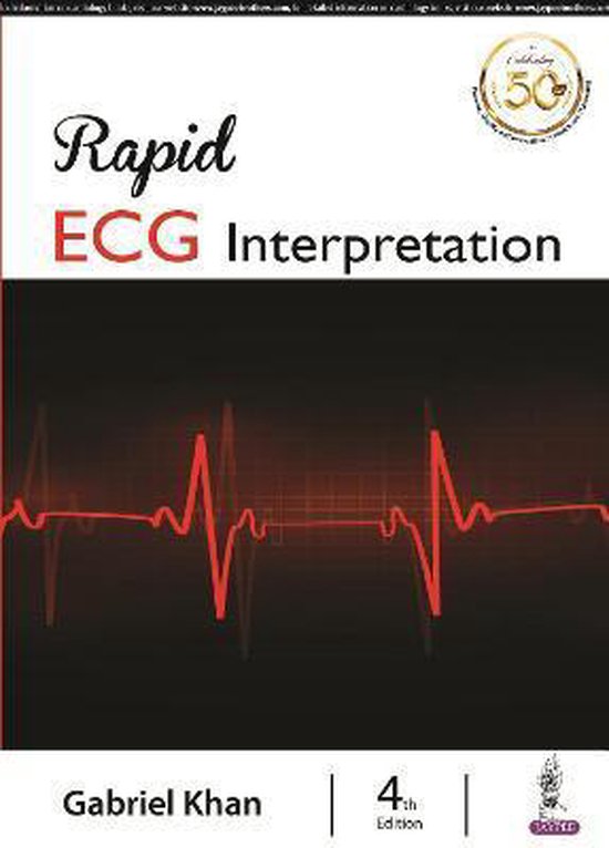 Rapid ECG Interpretation, Gabriel M Khan | 9789389188585 | Boeken | bol.com Rapid ECG Interpretation, Gabriel M Khan | 9789389188585 | Boeken | bol.com
