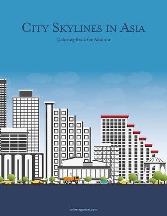 City Skylines in Asia- City Skylines in Asia Coloring Book for Adults 2 ...