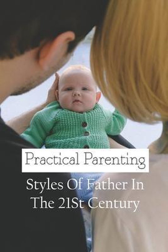 Practical Parenting, Yelena Torgerson | 9798733654171 | Boeken | bol.com