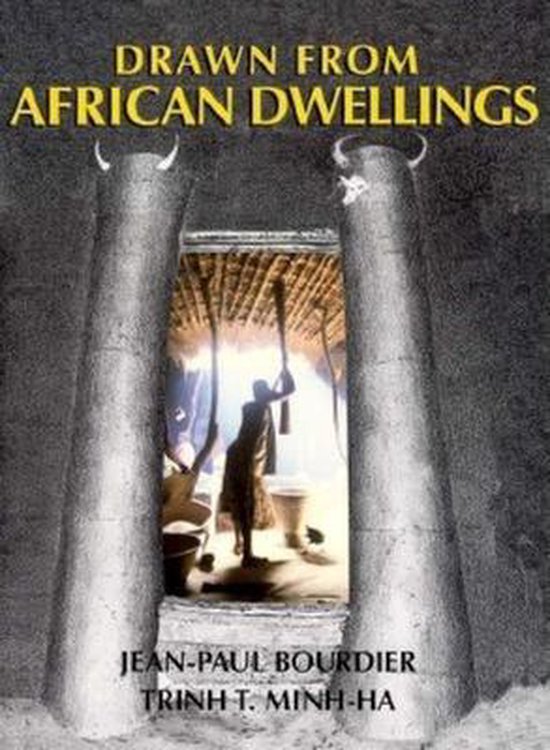 Drawn from African Dwellings | 9780253330437 | Jean-Paul Bourdier ...