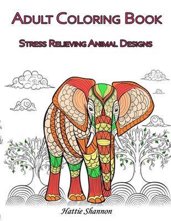 Adult Coloring Book Stress relieving animal Designs, Hattie Shannon | 9798715710413 |... | bol.com