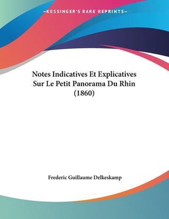 Notes Indicatives Et Explicatives Sur Le Petit Panorama Du Rhin (1860 ...