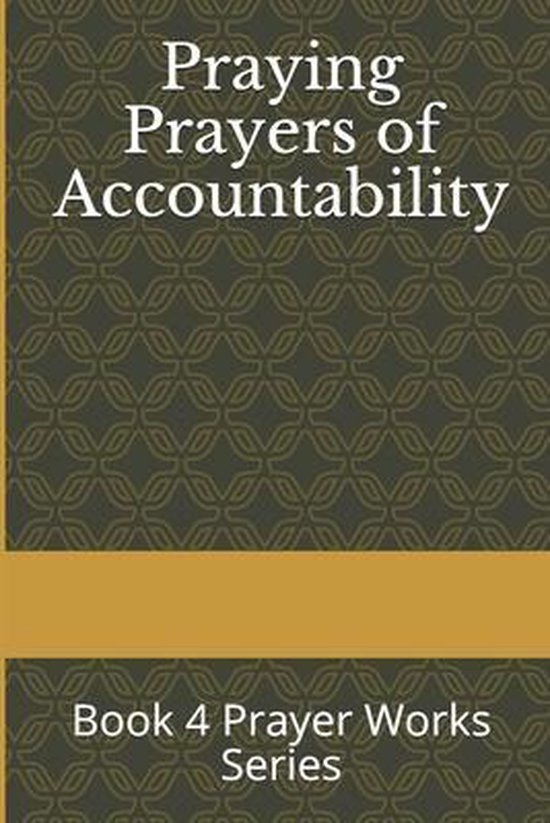 Praying Prayers of Accountability, Marier Farley | 9781537167275 ...