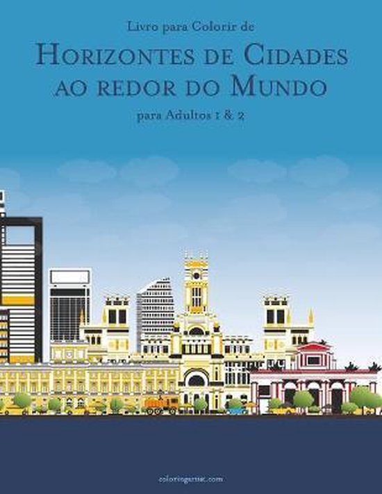 Horizontes de Cidades Ao Redor Do Mundo- Livro para Colorir de ... Horizontes de Cidades Ao Redor Do Mundo- Livro para Colorir de ...