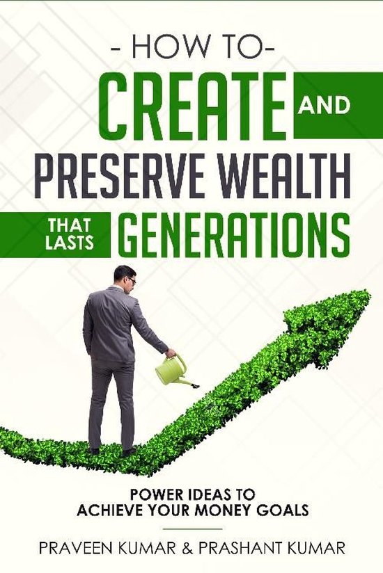 Wealth Creation 8 - How to Create and Preserve Wealth that Lasts ...