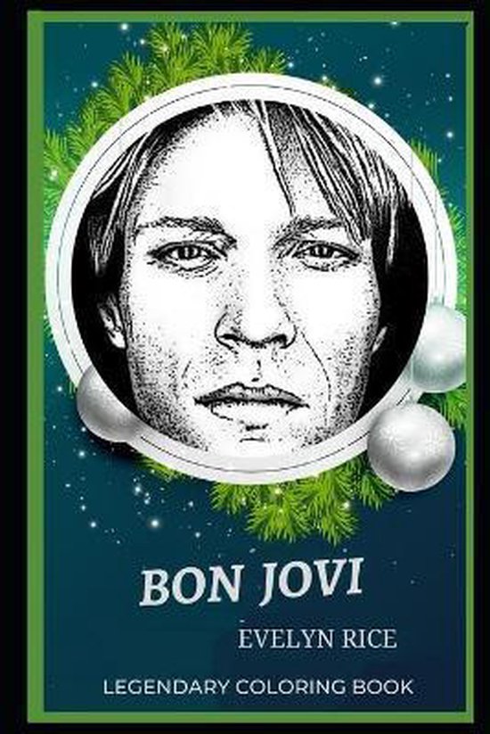 Bon Jovi Legendary Coloring Books Bon Jovi Legendary Coloring Book Evelyn Rice
