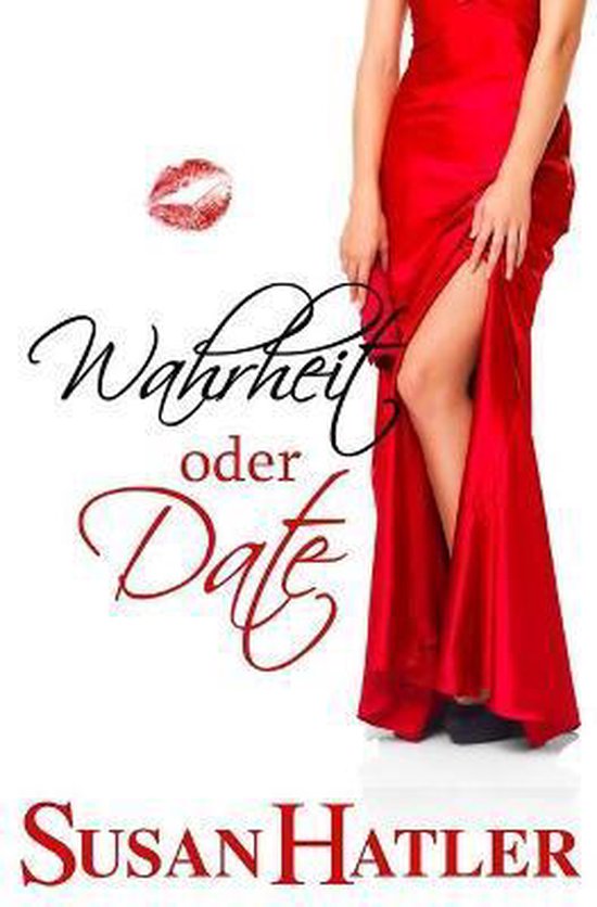 Lieber Ein Date ALS Nie- Wahrheit oder Date, Susan Hatler ...