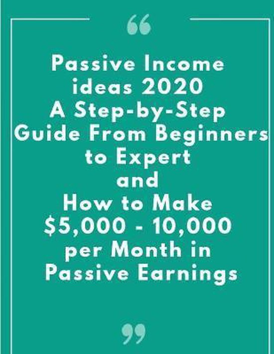 Passive Income Ideas 2020 9798665735481 Sheryln Chopra Boeken