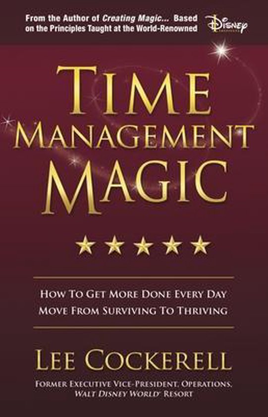 Time Management Magic | 9781642793185 | Lee Cockerell | Boeken | bol.com