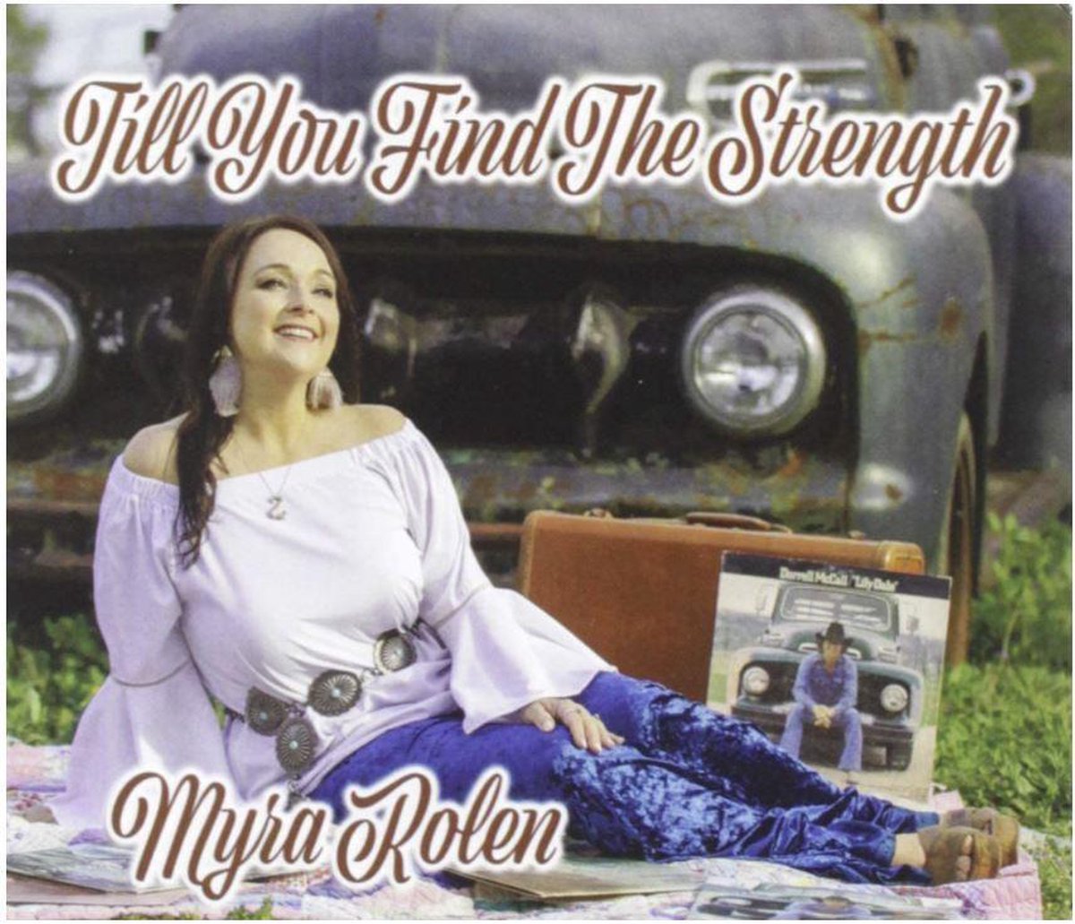 Myra Rolen - Till You Find The Strength (CD), Myra Rolen | CD (album ...