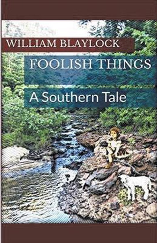 Foolish Things, William Blaylock | 9781393309161 | Boeken | bol.com