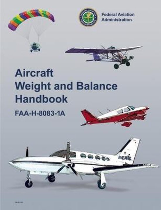 Aircraft Weight and Balance Handbook, Federal Aviation Administration ...