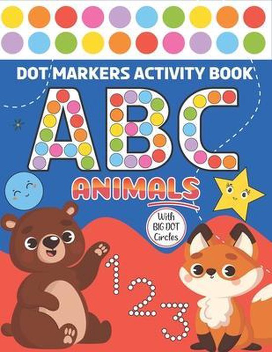 Dot Markers Activity Book ABC Animals With Big Dot Circles: Easy Guided ...