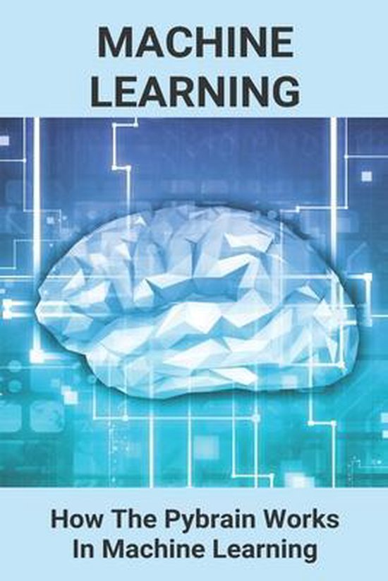 Machine Learning: How The Pybrain Works In Machine Learning ...