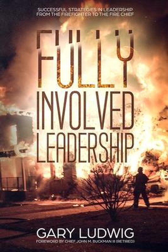 Fully Involved Leadership | 9781798948415 | Gary Ludwig | Boeken | bol
