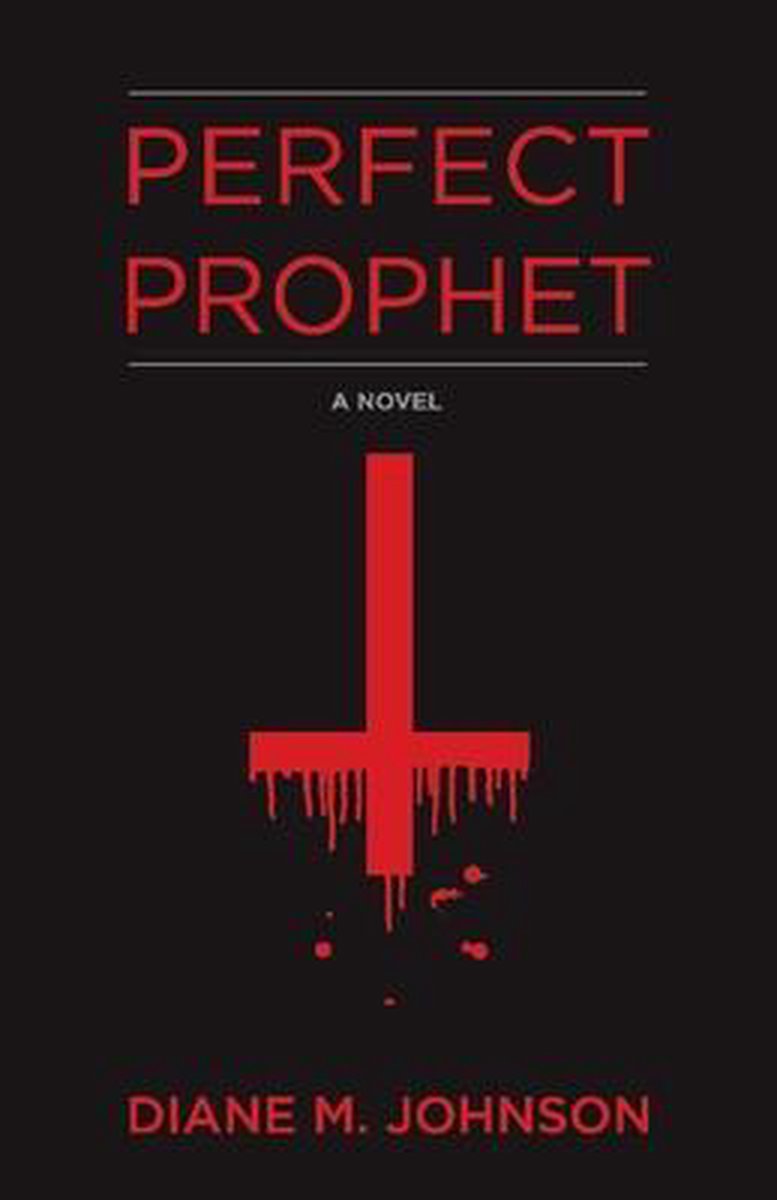 Perfect Prophet, Diane M. Johnson | 9781543939484 | Boeken | bol.com
