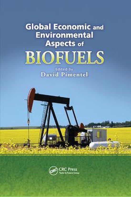 Global Economic and Environmental Aspects of Biofuels | 9781138374362 ... Global Economic and Environmental Aspects of Biofuels | 9781138374362 ...