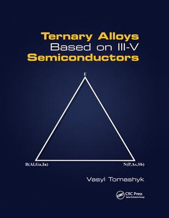 Ternary Alloys Based on III-V Semiconductors | 9780367889760 | Vasyl ...