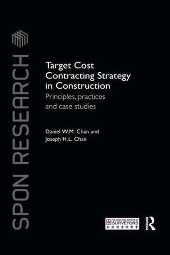 Target Cost Contracting Strategy in Construction: Principles, Practices ...