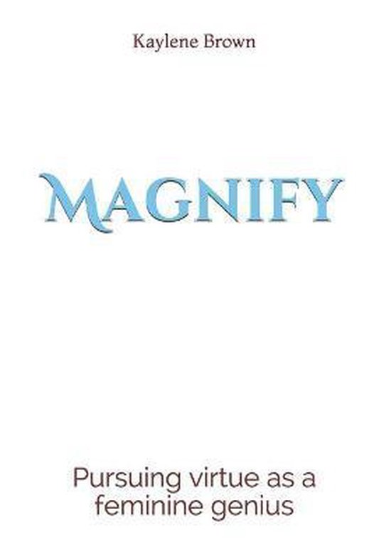 Magnify- Magnify, Kaylene M Brown | 9781652329916 | Boeken | bol.com