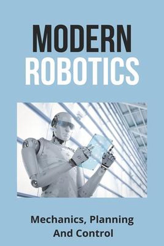 Modern Robotics: Mechanics, Planning, And Control: Robotic Leg ...