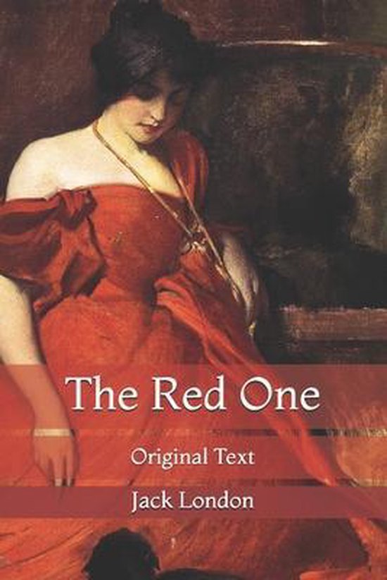 The Red One: Original Text, Jack London | 9798717744768 | Boeken | bol.com