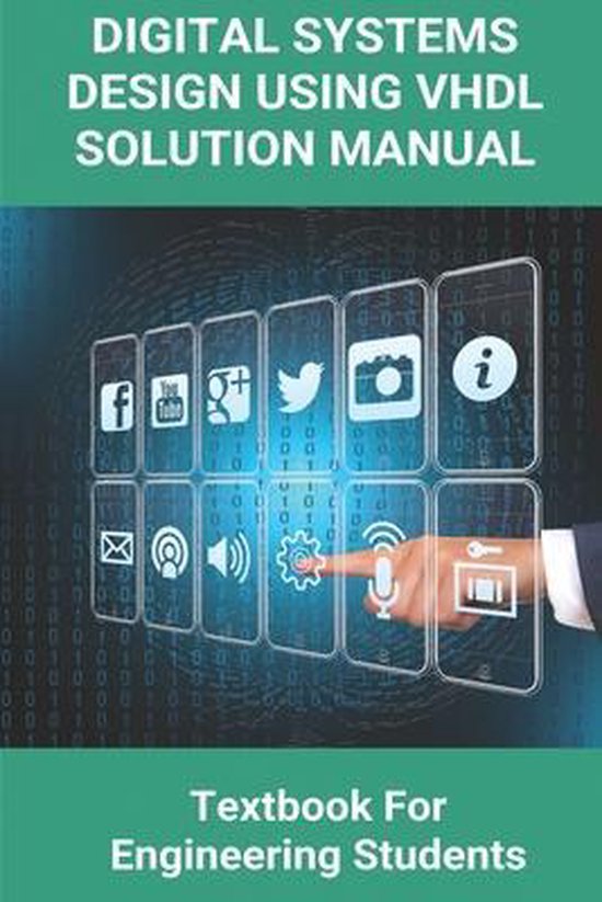 Digital Systems Design Using VHDL Solution Manual: Textbook For Engineering Students |... | bol.com