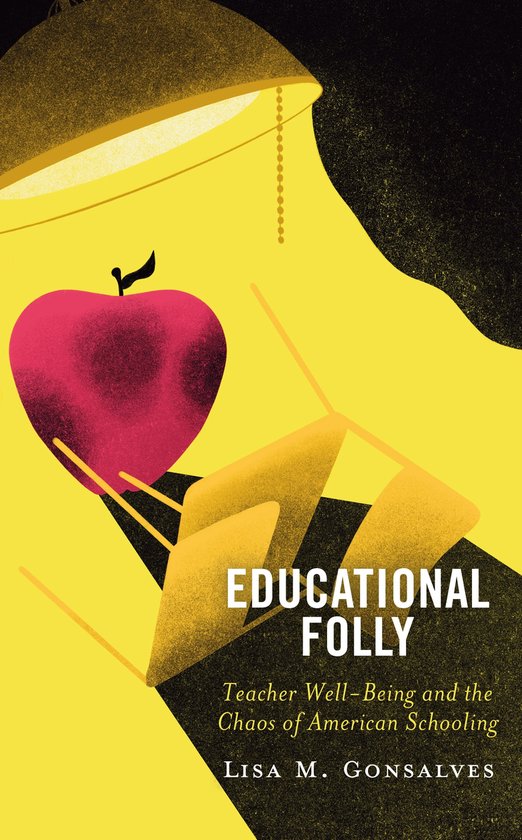 Educational Folly (ebook), Lisa M. Gonsalves | 9781475855838 | Boeken | bol
