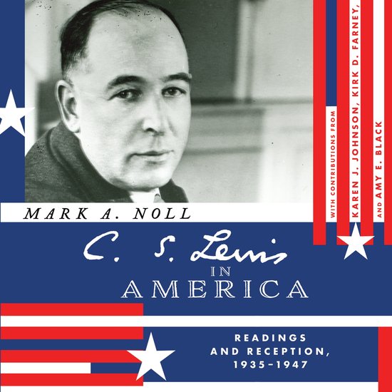 C.S. Lewis in America, Mark A. Noll | 9781645557395 | Boeken | bol