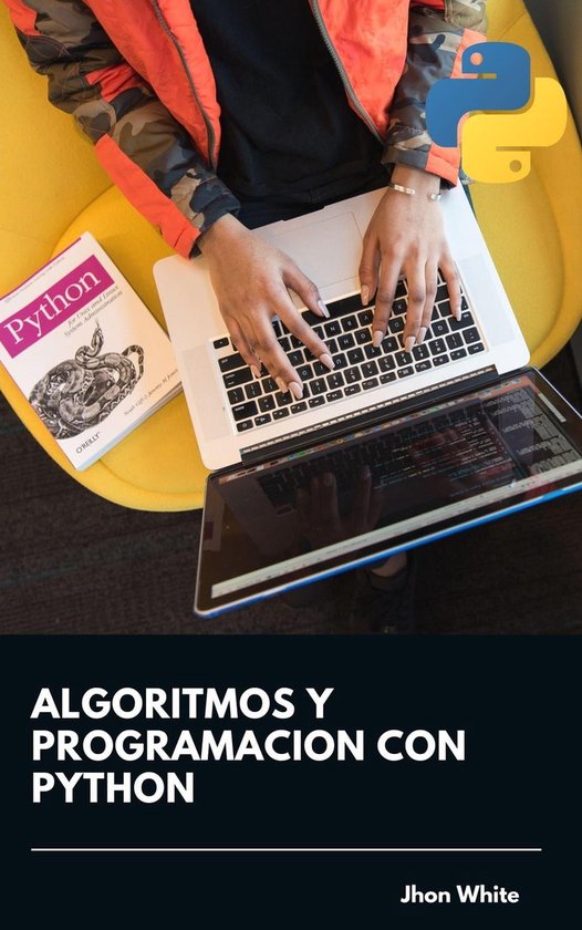 Algoritmos y Programacion con Python (ebook), Jhon White | 9798223263975 | Boeken | bol