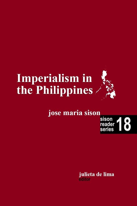 Sison Reader Series 18 - Imperialism in the Philippines (ebook), Jose ...