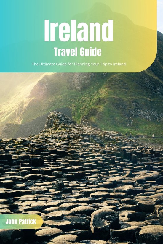 Ireland Travel Guide (ebook), John Patrick | 1230007149160 | Boeken | bol