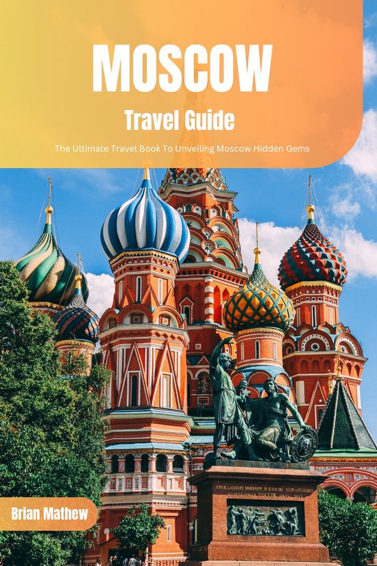 Moscow Travel Guide (ebook), Brian Mathew | 1230007156007 | Boeken | bol