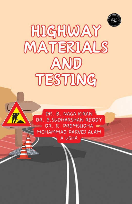 HIGHWAY MATERIALS AND TESTING (ebook), Dr. B. Naga kiran ...