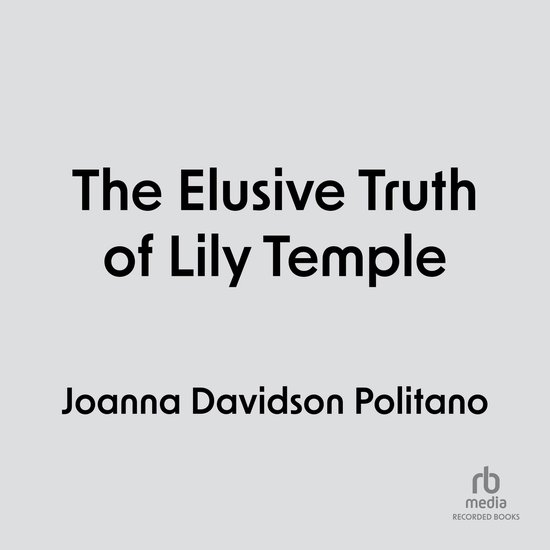 Elusive Truth of Lily Temple, Joanna Davidson Politano | 9798891786547 ...