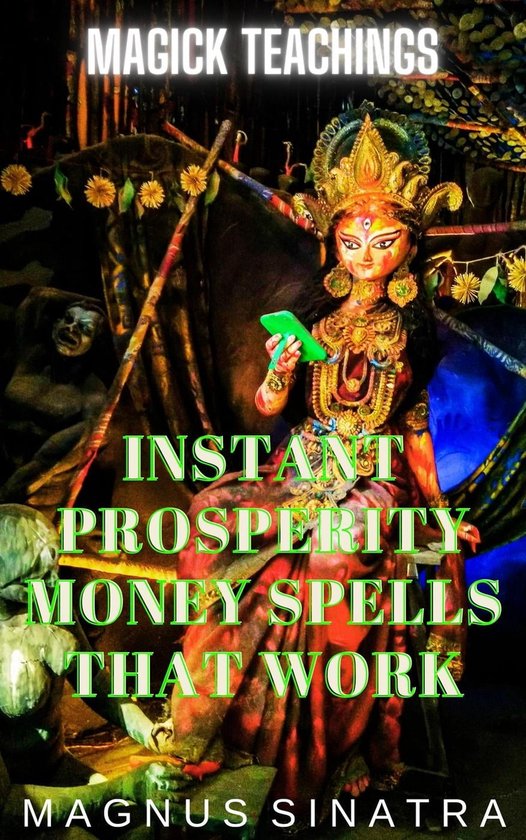 Magick Teachings 7 - Instant Prosperity Money Spells That Work (ebook ...