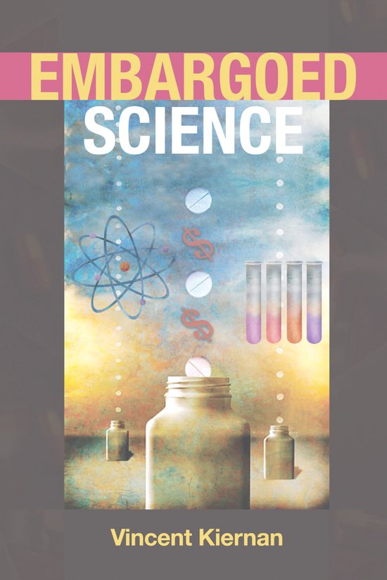 Embargoed Science (ebook), Vincent Kiernan | 9780252055829 | Boeken | bol
